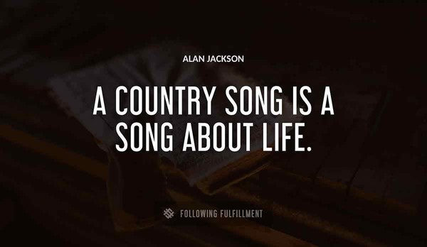The Best Alan Jackson Quotes