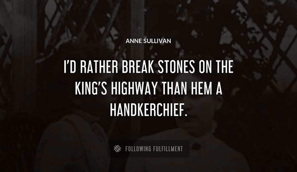The Best Anne Sullivan Quotes