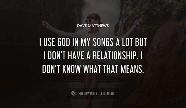 The Best Dave Matthews Quotes