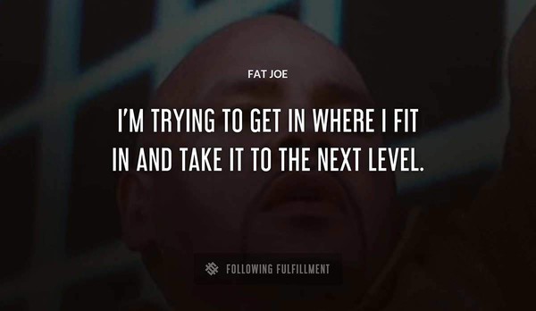 The Best Fat Joe Quotes