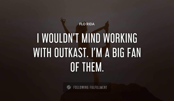 The Best Flo Rida Quotes