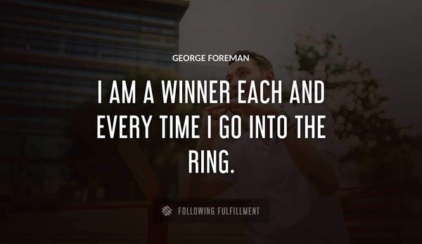 The Best George Foreman Quotes