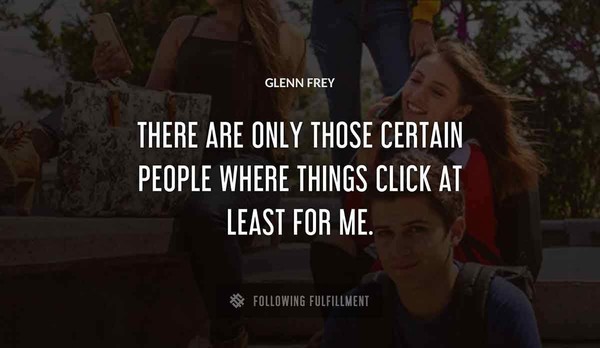 The Best Glenn Frey Quotes