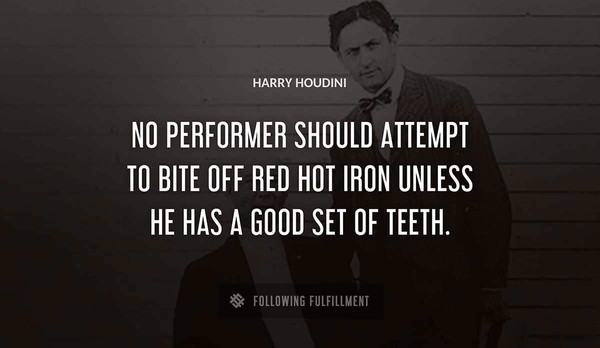 The Best Harry Houdini Quotes