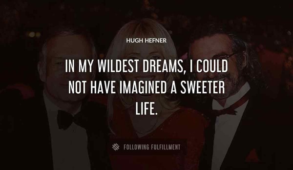 The Best Hugh Hefner Quotes