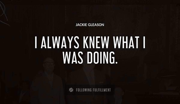 The Best Jackie Gleason Quotes