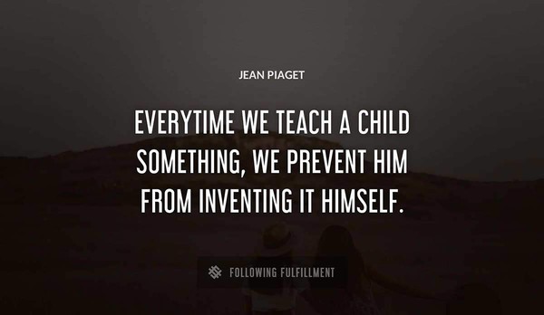 The Best Jean Piaget Quotes