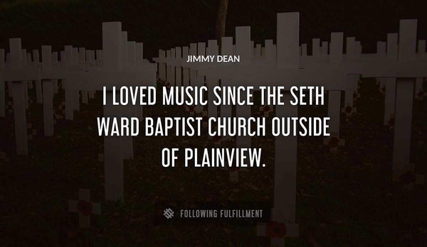 The Best Jimmy Dean Quotes