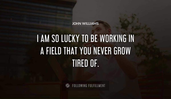 The Best John Williams Quotes