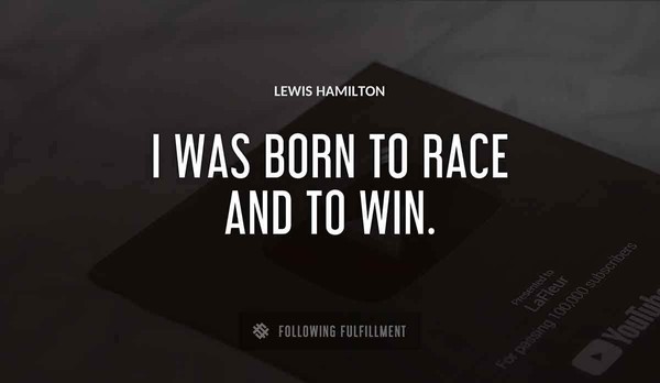 The Best Lewis Hamilton Quotes