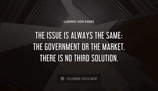 The Best Ludwig Von Mises Quotes