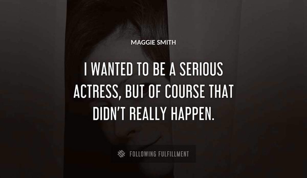 The Best Maggie Smith Quotes