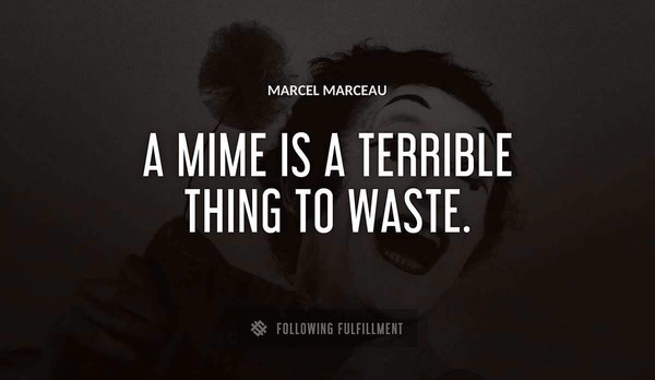 The Best Marcel Marceau Quotes