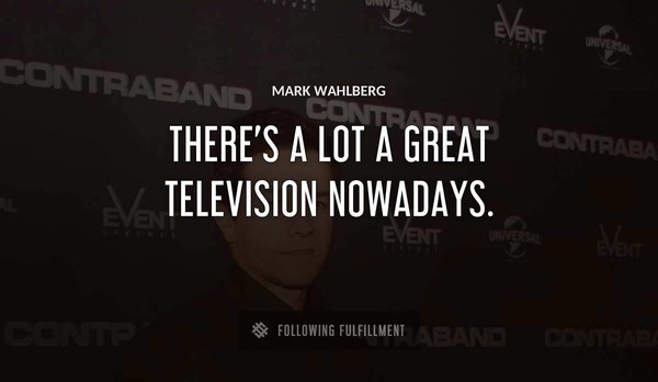The Best Mark Wahlberg Quotes