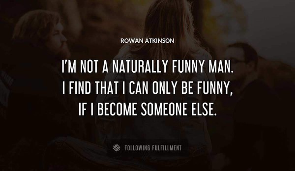 The Best Rowan Atkinson Quotes