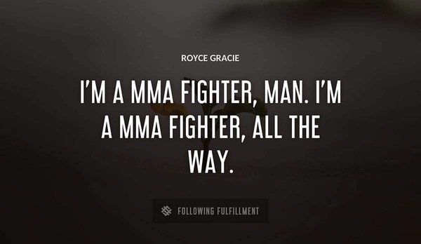 The Best Royce Gracie Quotes