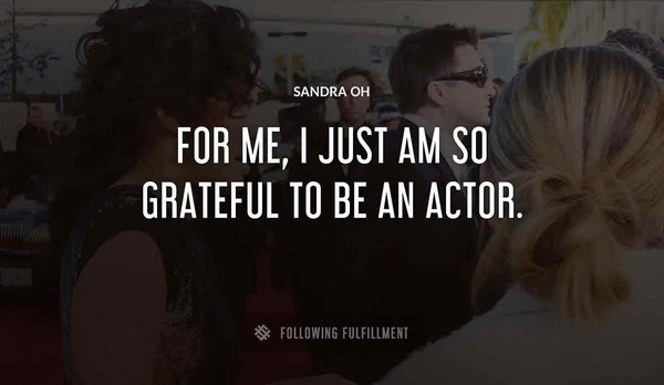 The Best Sandra Oh Quotes