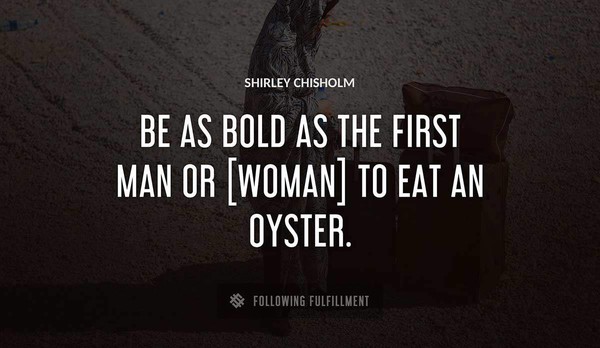 The Best Shirley Chisholm Quotes