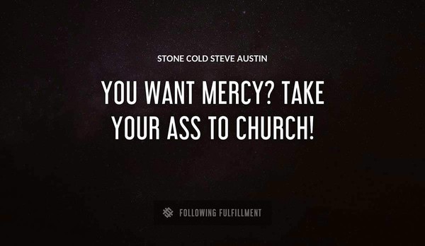 The Best Stone Cold Steve Austin Quotes