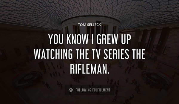 The Best Tom Selleck Quotes