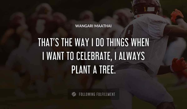 The Best Wangari Maathai Quotes