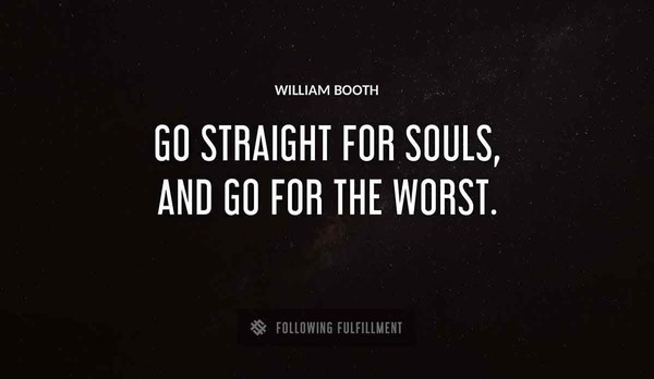 The Best William Booth Quotes